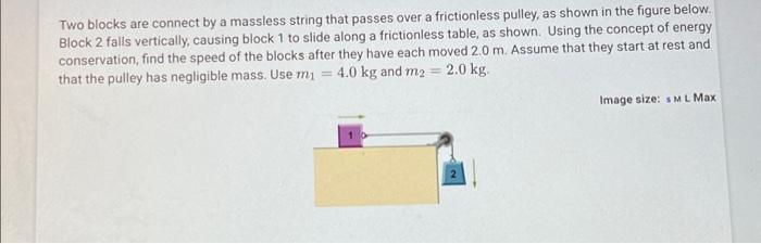 Solved Two blocks are connect by a massless string that | Chegg.com