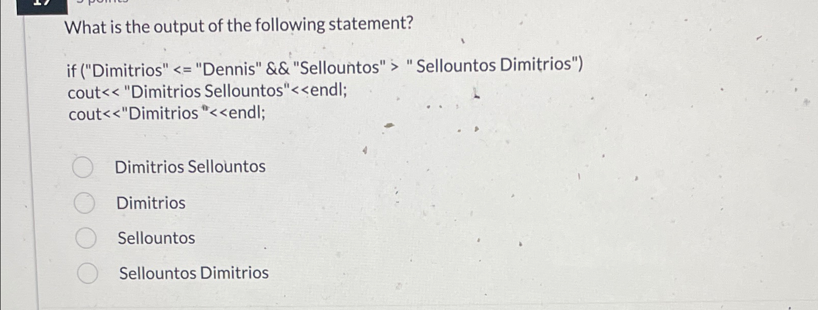 Solved What is the output of the following statement?if | Chegg.com