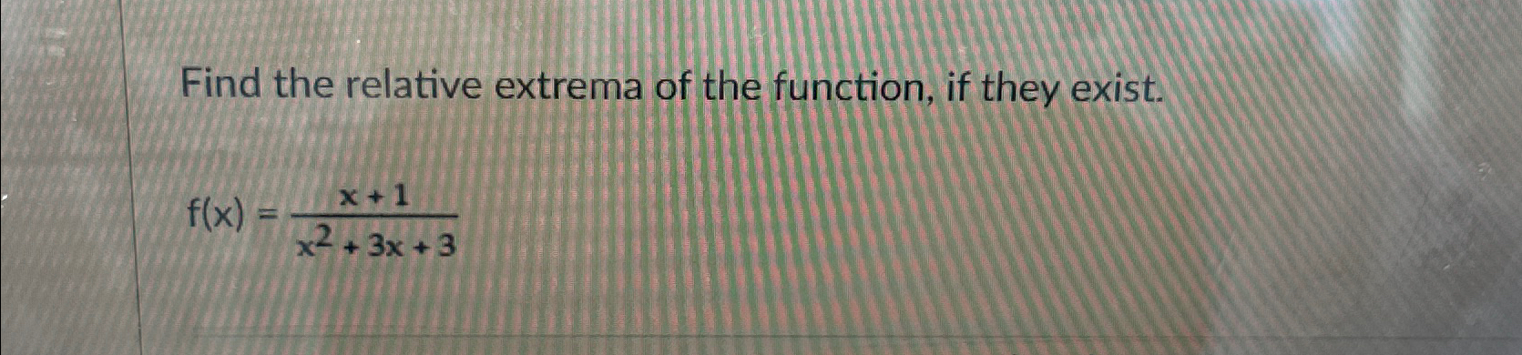 Solved Find the relative extrema of the function, if they | Chegg.com