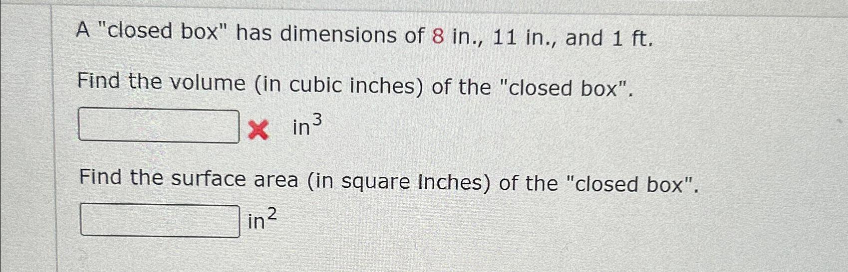 Solved A "closed box" has dimensions of 8 ﻿in., 11 ﻿in., | Chegg.com