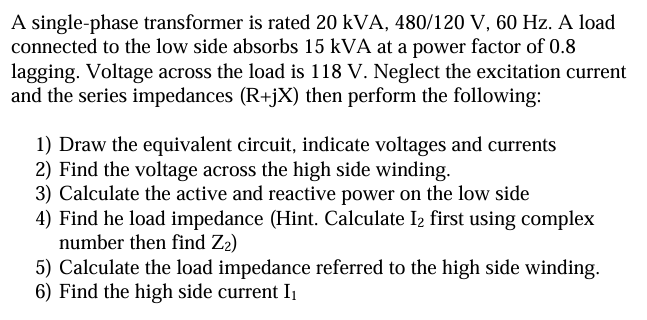 Solved A single-phase transformer is rated | Chegg.com