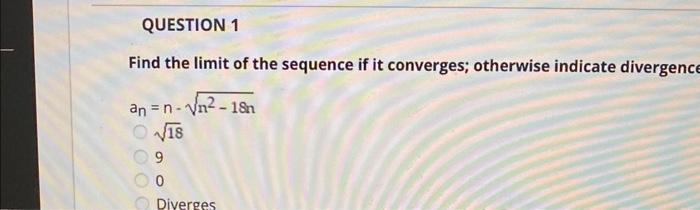 Solved find the limit of the sequence if it converges or | Chegg.com
