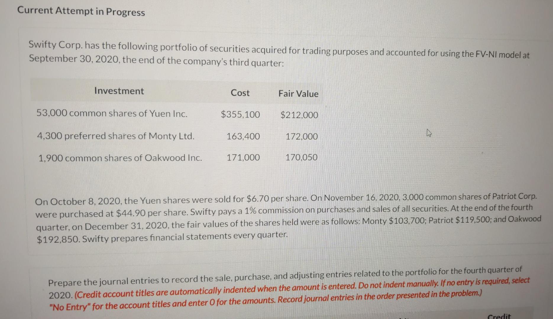 Solved Current Attempt in Progress Swifty Corp. has the | Chegg.com