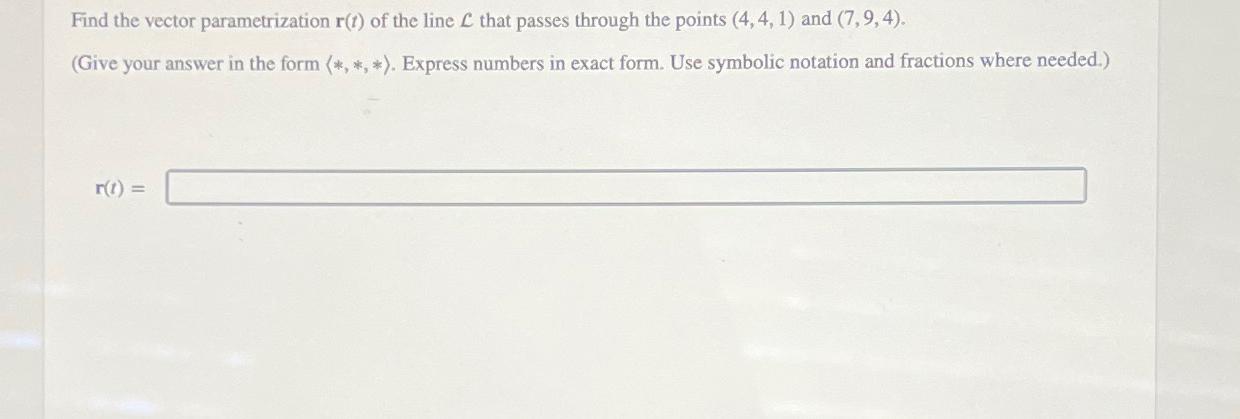 Solved Find the vector parametrization r(t) ﻿of the line L | Chegg.com
