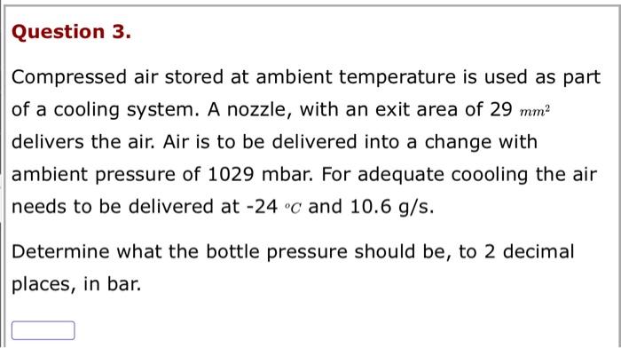 Solved Compressed air stored at ambient temperature is used | Chegg.com