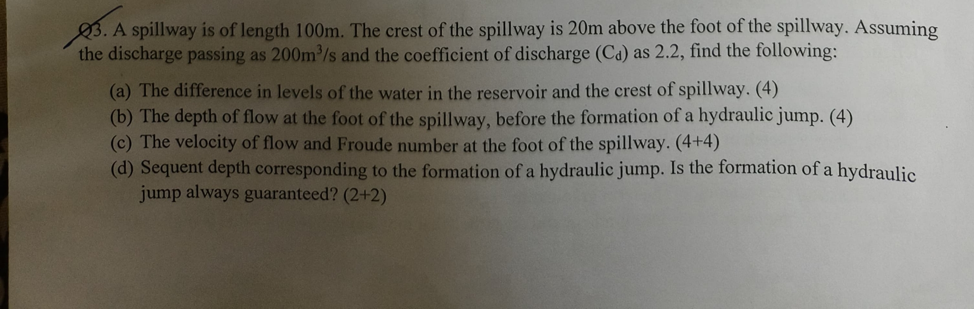 Solved Q3. ﻿A spillway is of length 100m. ﻿The crest of the | Chegg.com