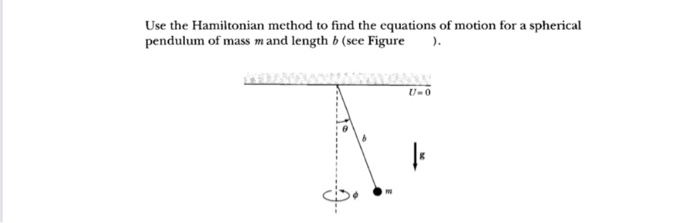 Solved Use the Hamiltonian method to find the equations of | Chegg.com