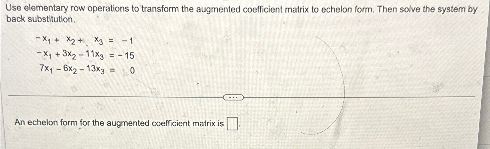 Solved Use elementary row operations to transform the | Chegg.com