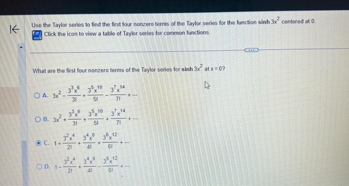 Solved Use the Taylor series to find the first four nonzero | Chegg.com