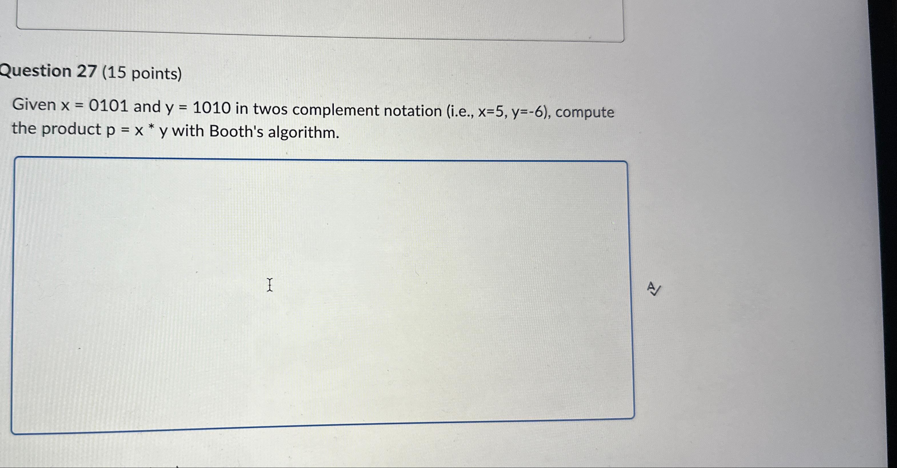 Solved Question 27 (15 ﻿points)Given x=0101 ﻿and y=1010 ﻿in | Chegg.com