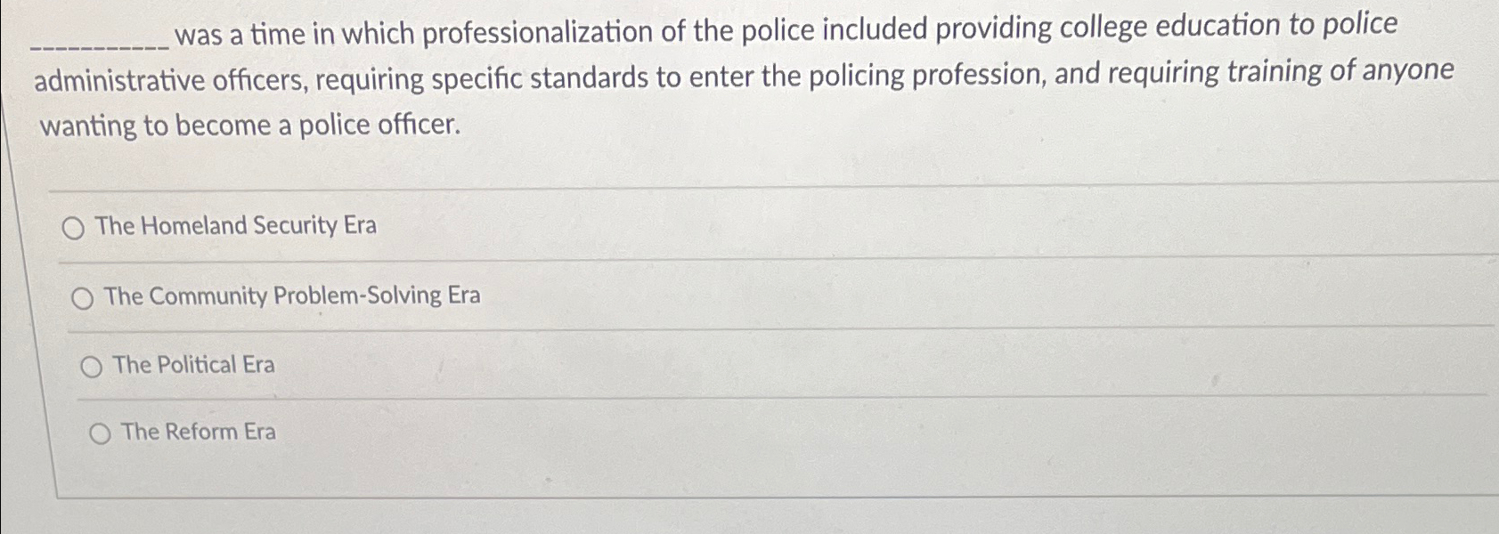 Solved was a time in which professionalization of the police | Chegg.com