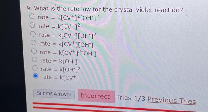 Solved - 9. What is the rate law for the crystal violet | Chegg.com