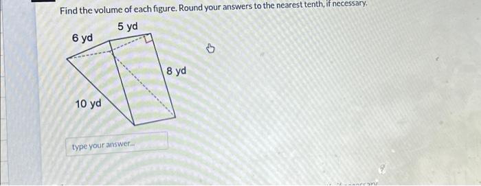 Solved Find the volume of each figure. Round your answers to | Chegg.com