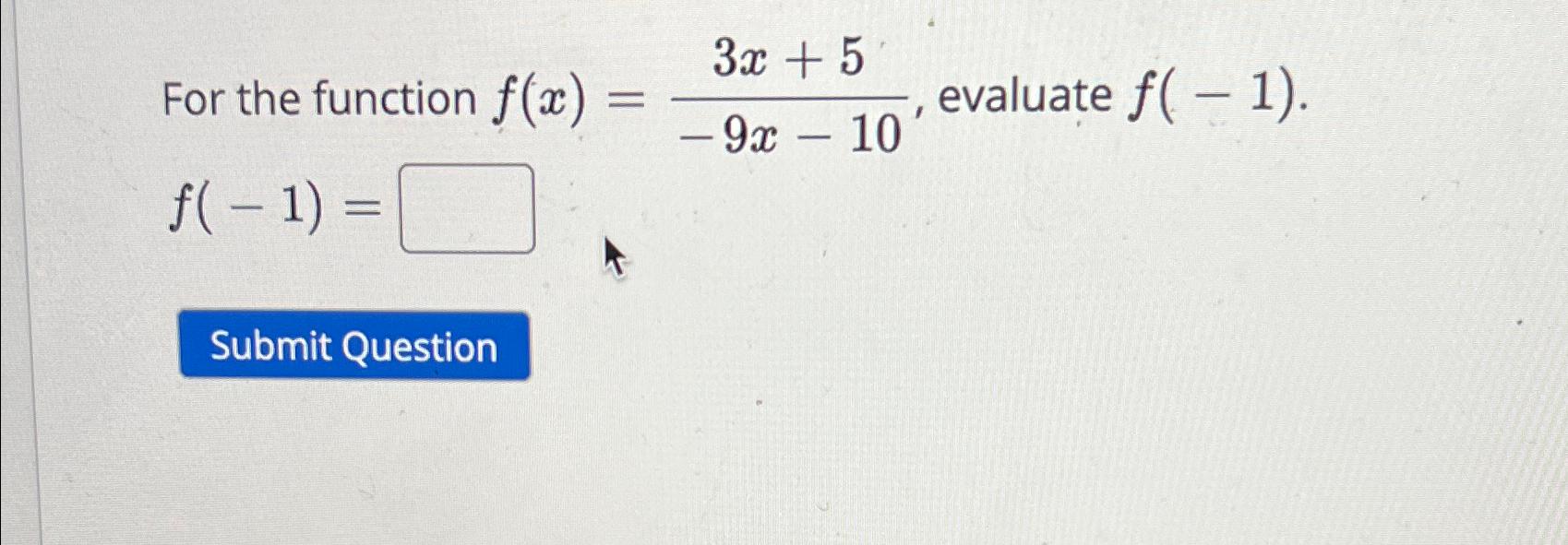 Solved For the function f(x)=3x+5-9x-10, ﻿evaluate | Chegg.com