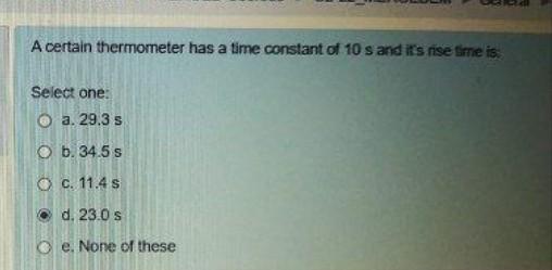 Solved A certain thermometer has a time constant of 10 s and | Chegg.com