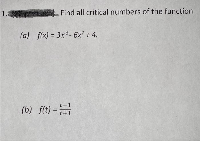 Solved 1. Find all critical numbers of the function (a) | Chegg.com