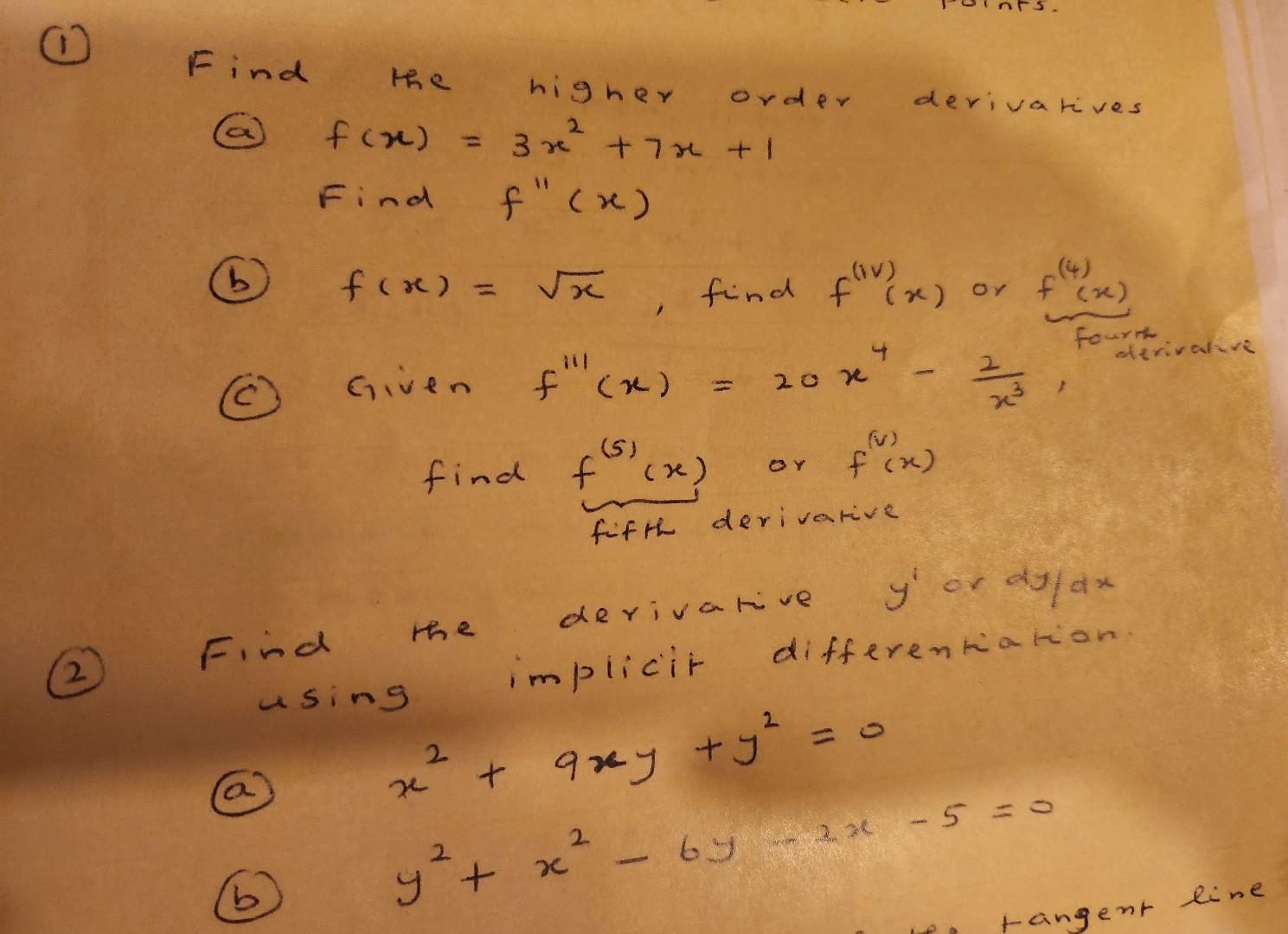 Solved Find the higher order derivatives (a) f(x)=3x2+7x+1 | Chegg.com Solved Find the higher order derivatives (a) f(x)=3x2+7x+1 | Chegg.com