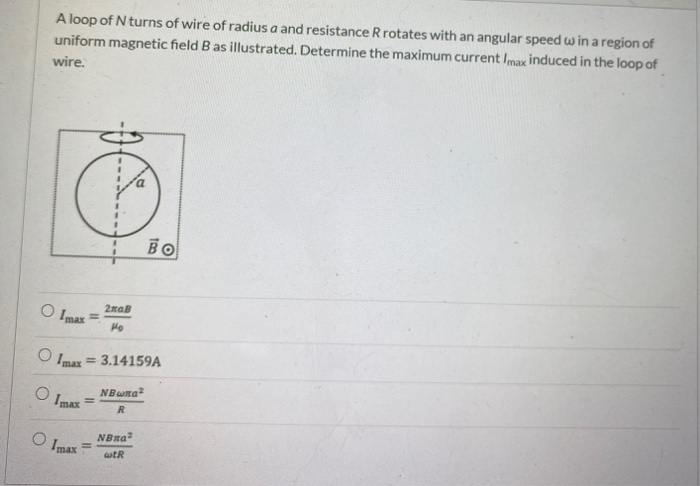 Solved A loop of N turns of wire of radius a and resistance | Chegg.com