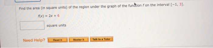 Solved Find the area (in square units) of the region under | Chegg.com