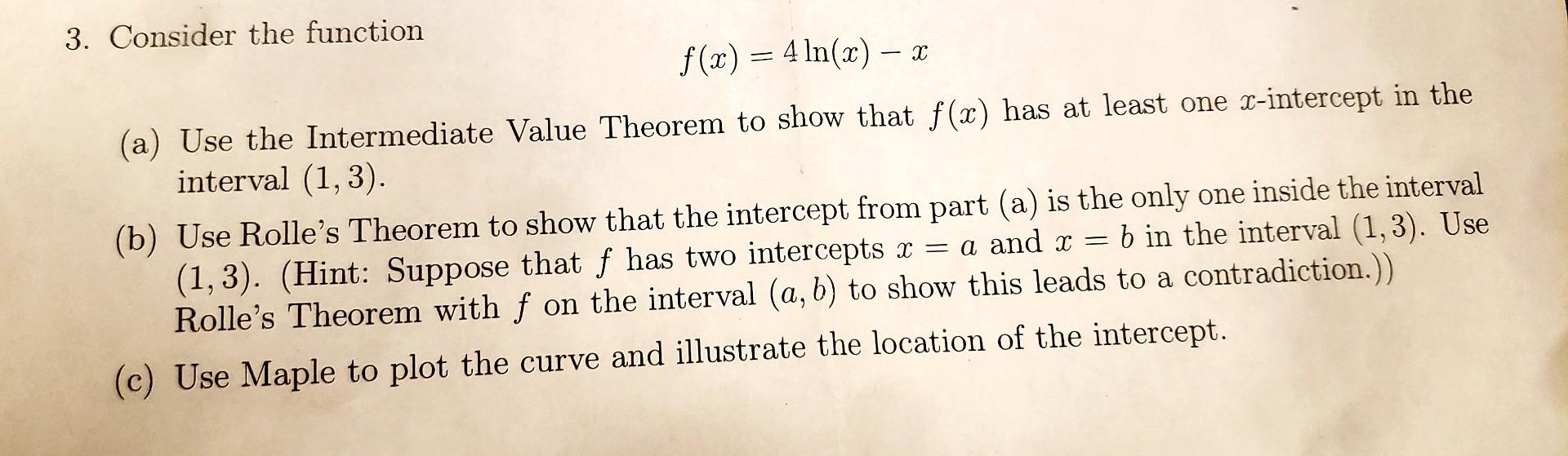 Solved 3. Consider the function f(x)=4ln(x)−x (a) Use the | Chegg.com