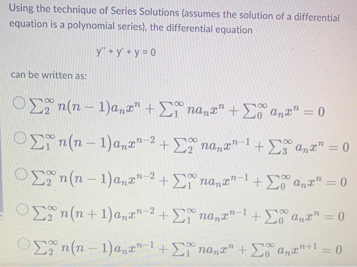 Solved Using the technique of Series Solutions (assumes the | Chegg.com