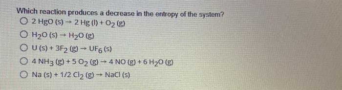 Solved Which reaction produces a decrease in the entropy of | Chegg.com