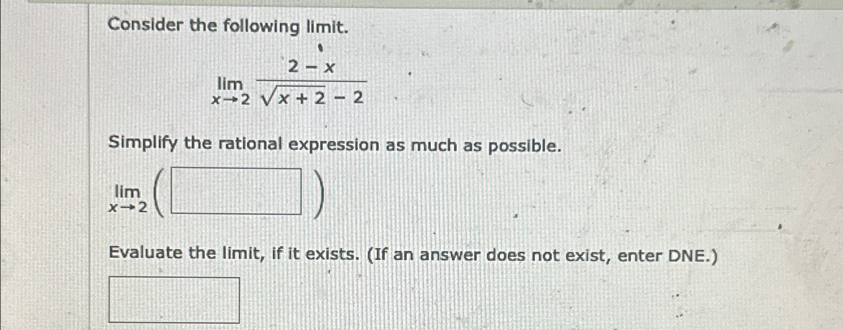 Solved Consider the following limit.limx→22-xx+22-2Simplify | Chegg.com