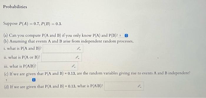 Solved Suppose P(A)=0.7,P(B)=0.3. (a) Can you compute P(A | Chegg.com