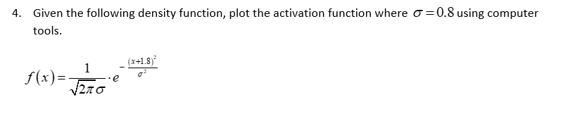 Solved Given the following density function, plot the | Chegg.com