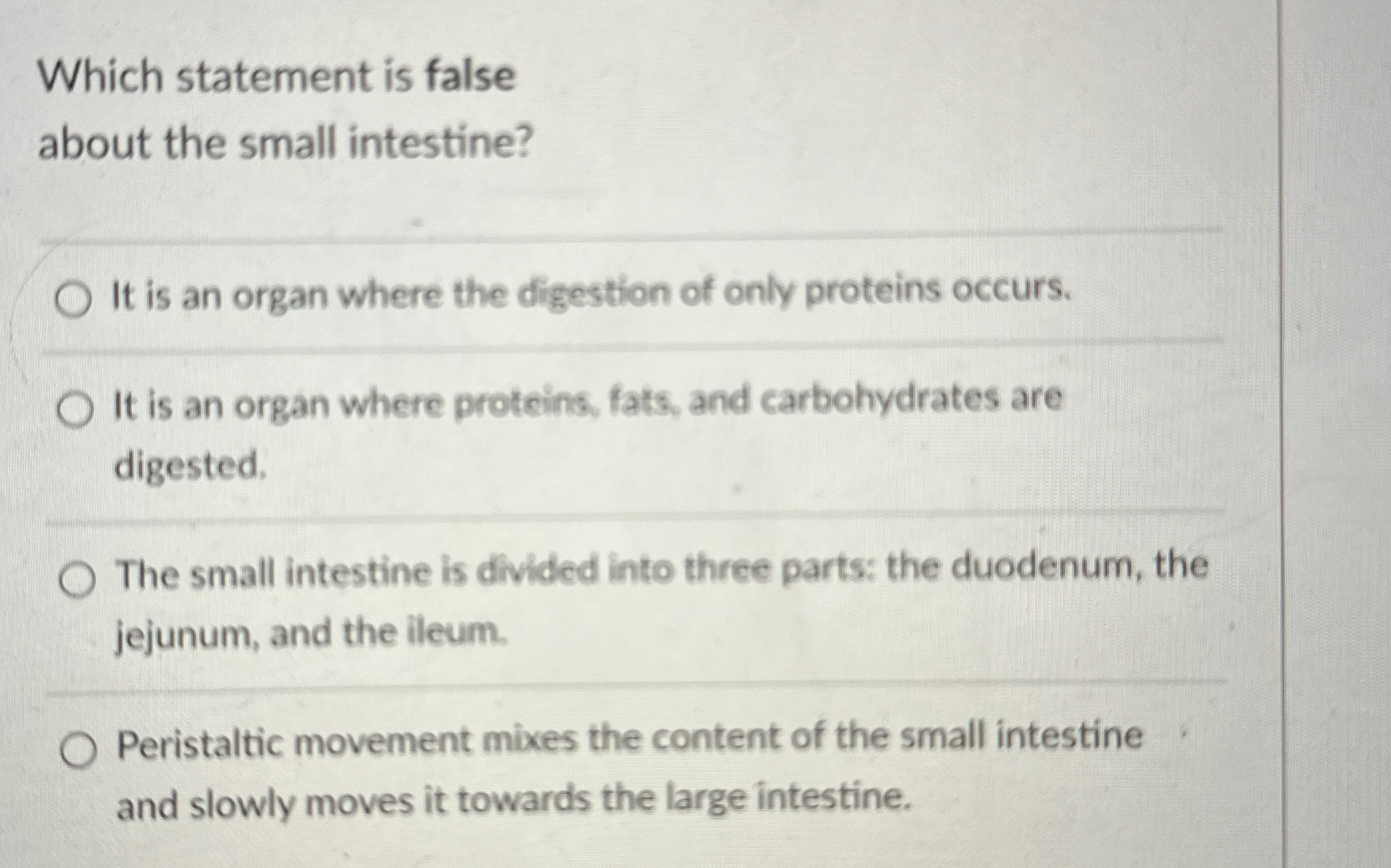 Solved Which statement is false about the small intestine?It | Chegg.com