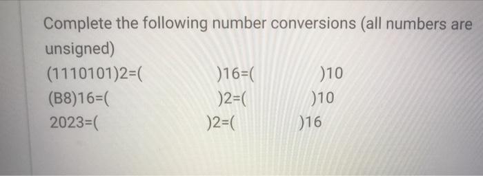 Solved Complete the following number conversions (all | Chegg.com