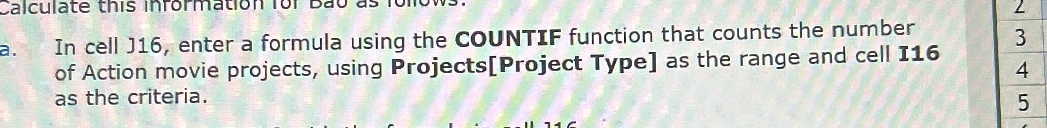 Solved In cell J16, ﻿enter a formula using the COUNTIF | Chegg.com