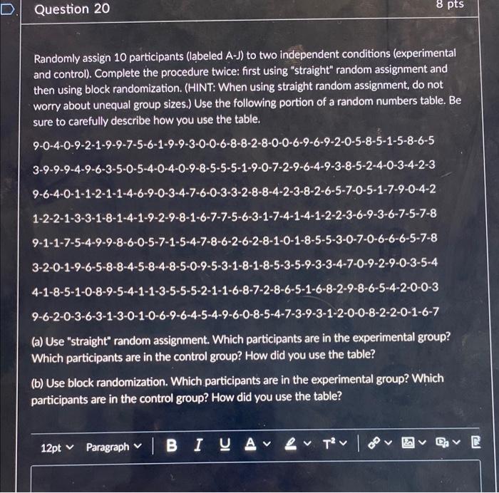 Solved Randomly assign 10 participants (labeled A-J) to two | Chegg.com Solved Randomly assign 10 participants (labeled A-J) to two | Chegg.com