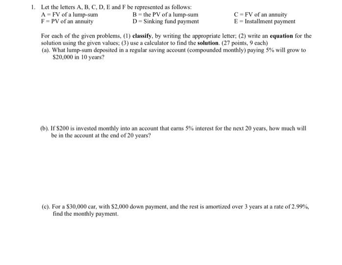 A=FV of a lump-sum B= the PV of a lump-sum C=FV of an | Chegg.com