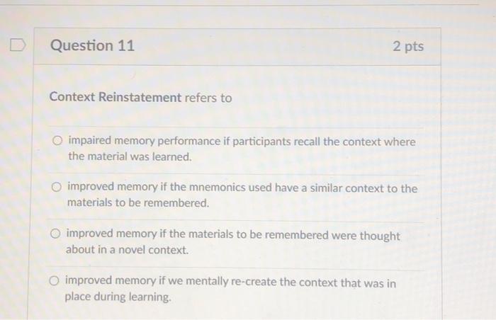 Solved Context Reinstatement refers to impaired memory | Chegg.com