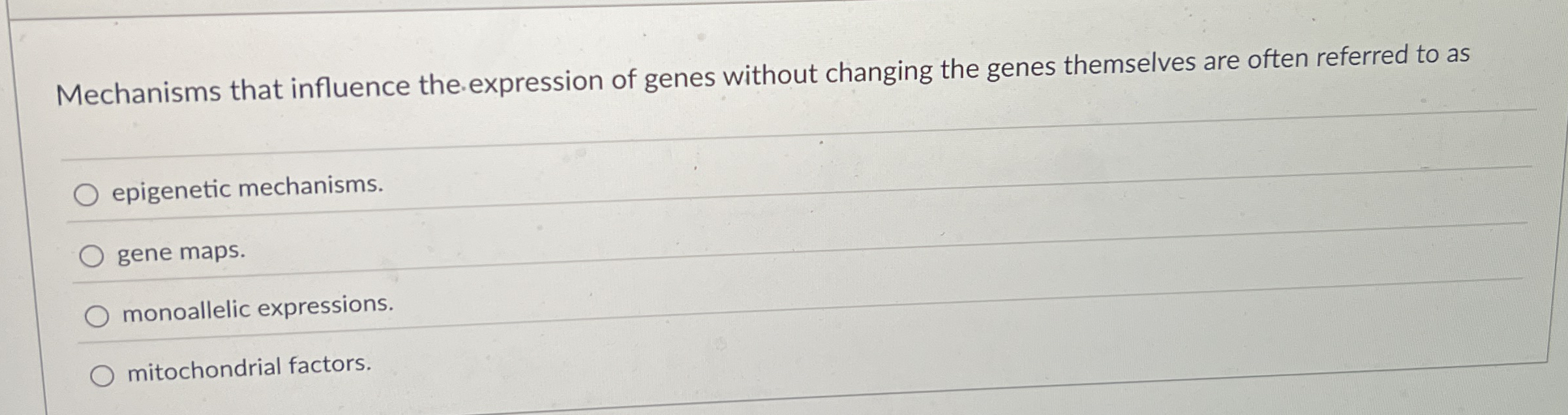 Solved Mechanisms that influence the expression of genes | Chegg.com