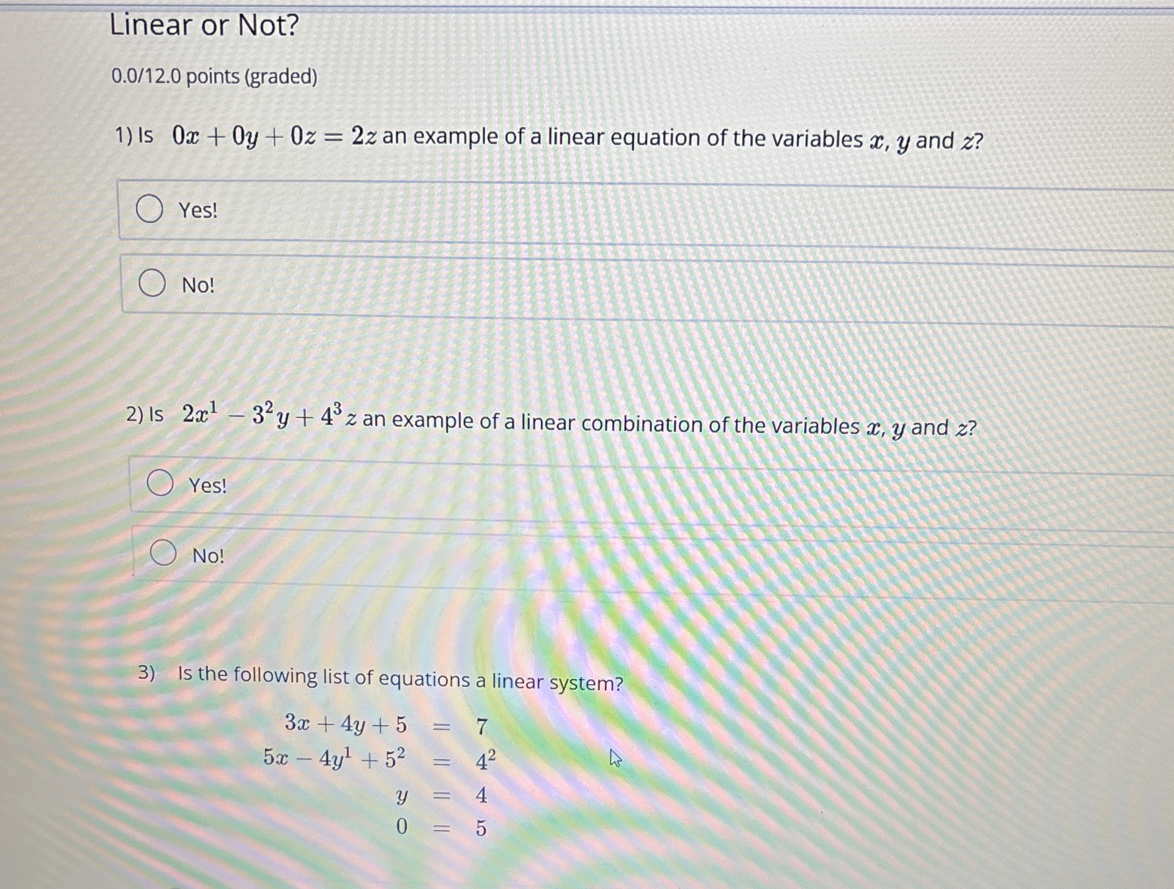 Linear or Not?0.0/12.0 ﻿points (graded)Is 0x+0y+0z=2z | Chegg.com