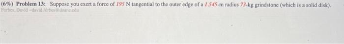 Solved 6\%) Problem 13: Suppose you exert a force of 195 N | Chegg.com