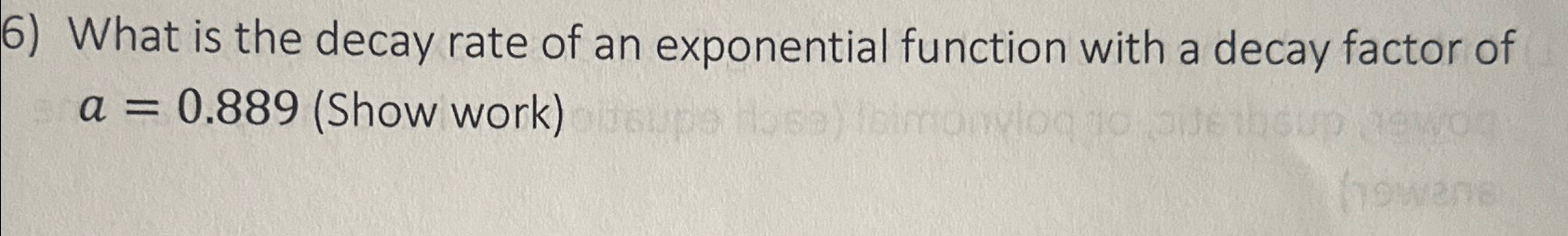 Solved What is the decay rate of an exponential function | Chegg.com