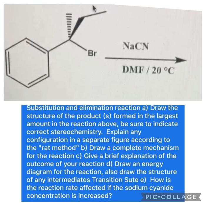 Solved NaCN Br DMF / 20 °C Substitution and elimination | Chegg.com