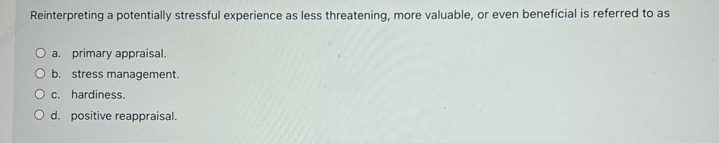 Solved Reinterpreting a potentially stressful experience as | Chegg.com
