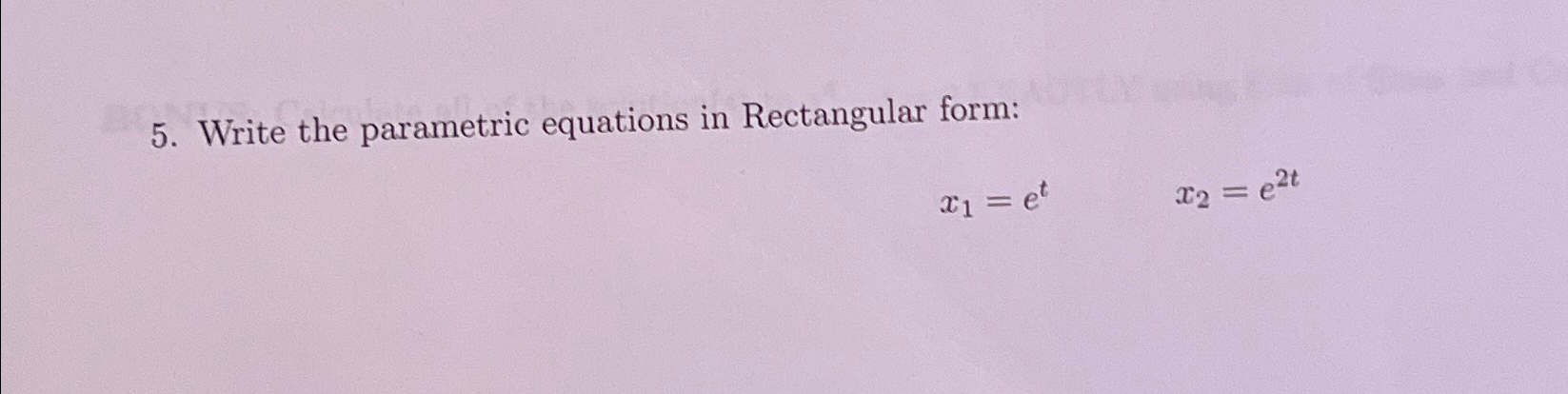 Solved Write the parametric equations in Rectangular | Chegg.com