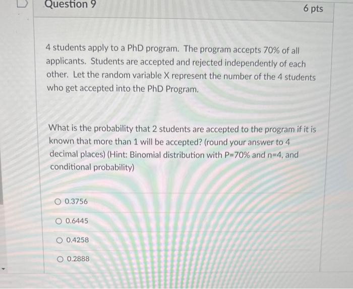 Solved 4 students apply to a PhD program. The program | Chegg.com
