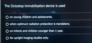 Solved The Octostop immobilization device is usedon young | Chegg.com