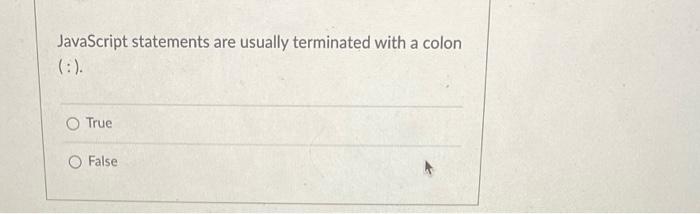 Solved Identify which statement is not true about JavaScript | Chegg.com
