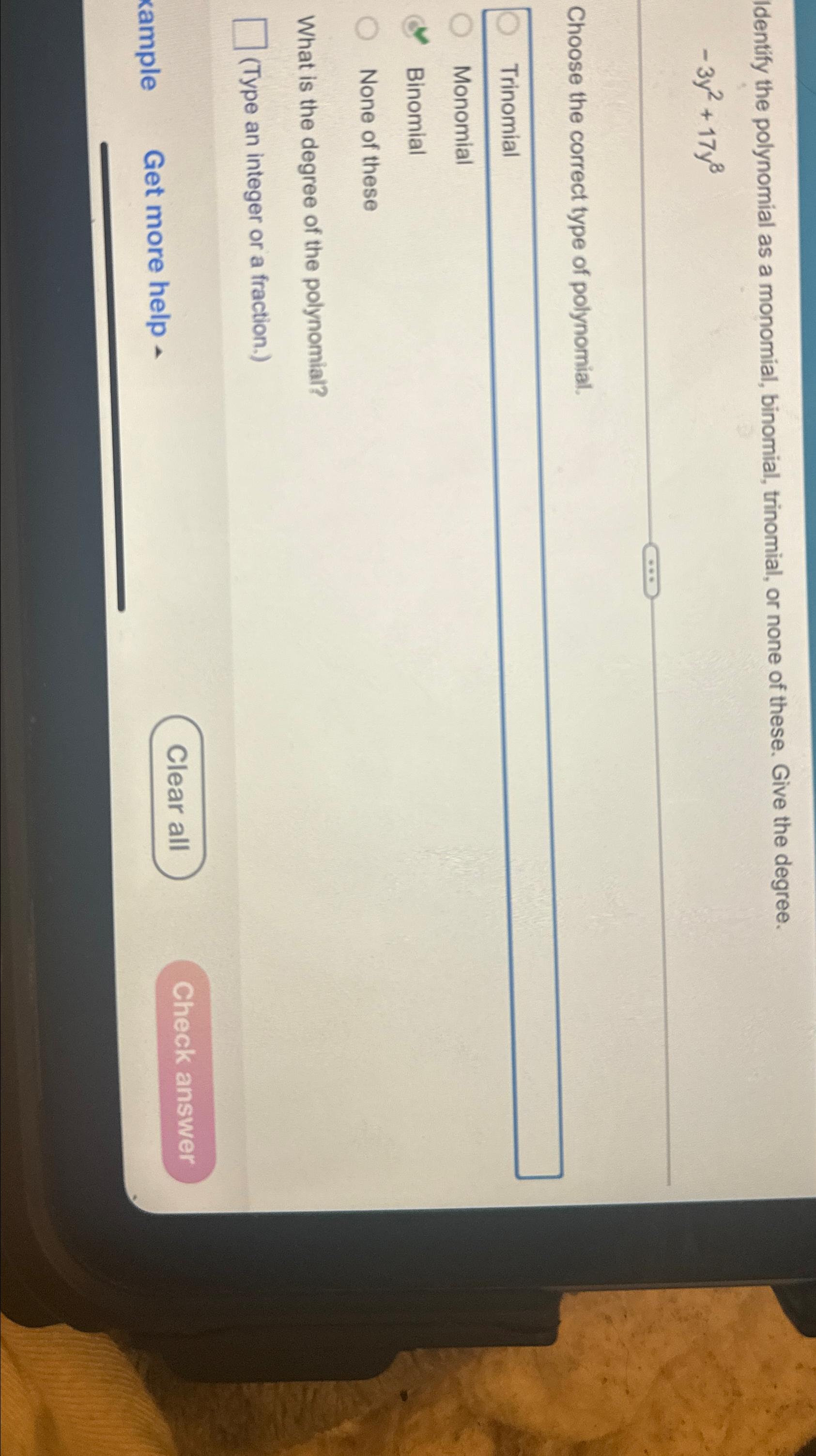 Solved Identify the polynomial as a monomial, binomial, | Chegg.com