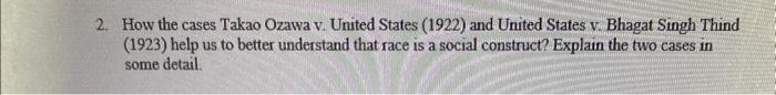 How the cases Takao Ozawa v. United States (1922) and | Chegg.com