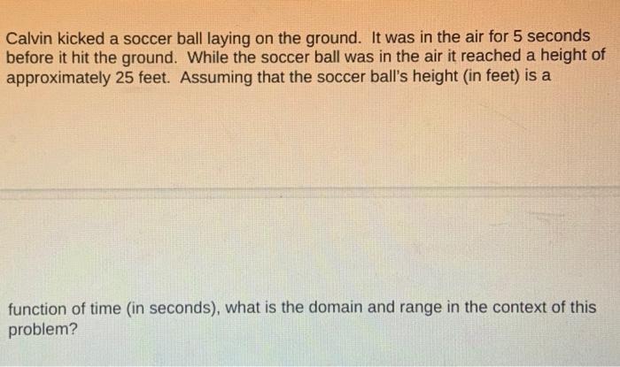 Solved Calvin kicked a soccer ball laying on the ground. It | Chegg.com