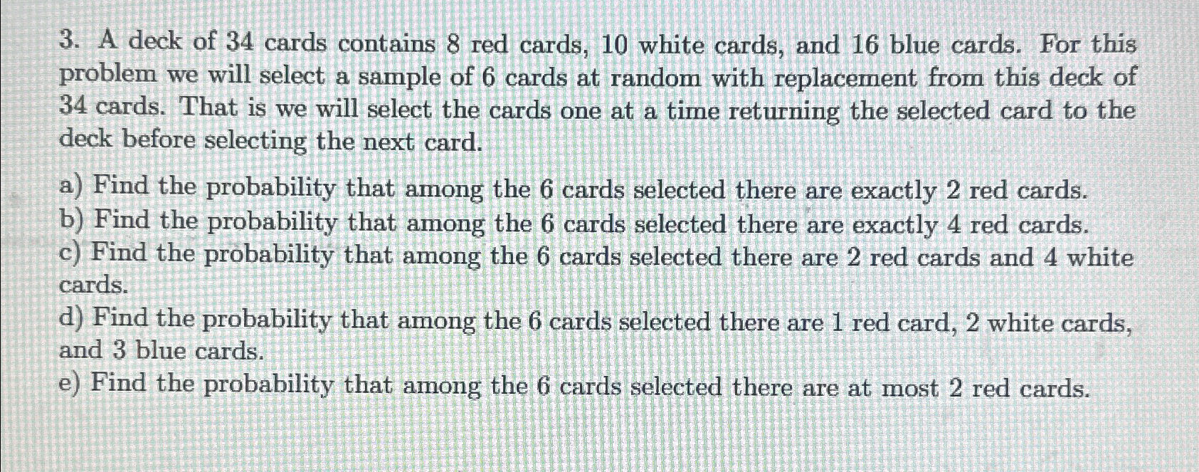 Solved A deck of 34 ﻿cards contains 8 ﻿red cards, 10 ﻿white | Chegg.com