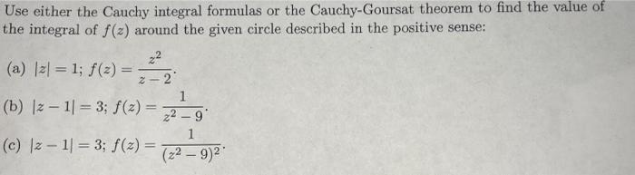 Solved Use either the Cauchy integral formulas or the | Chegg.com